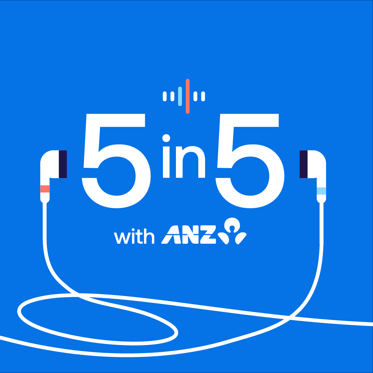5 in 5 with ANZ podcast - a daily podcast about the global economy and ...